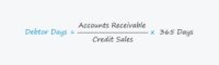 Debtor Days Ratio | Formula + Calculator