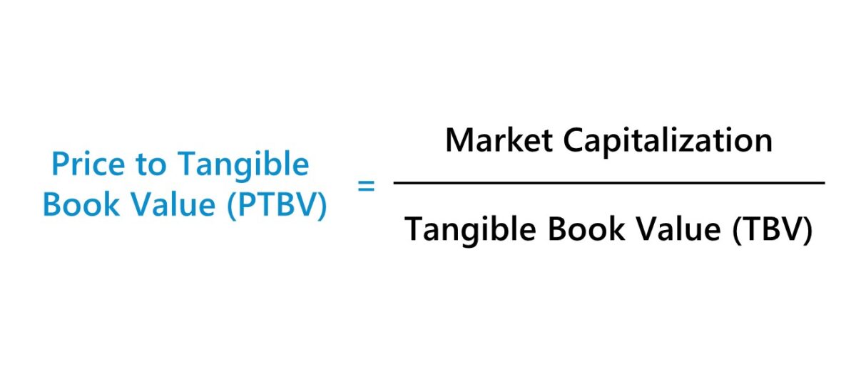 Price to Tangible Book Value (P/TBV) | Formula + Calculator